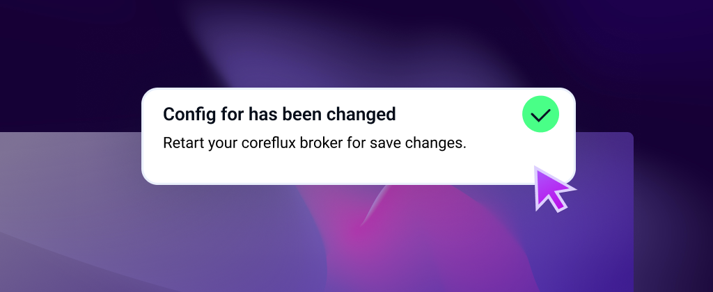 Configuration - Coreflux Documentation